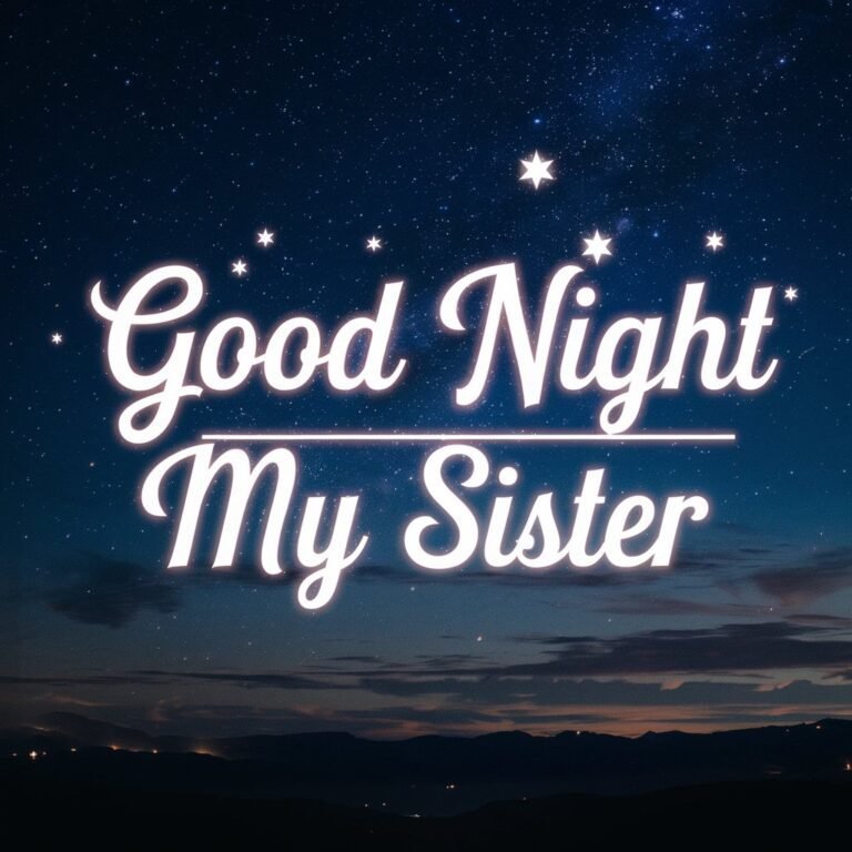 100 Short And Sweet Good Night Messages For Sister