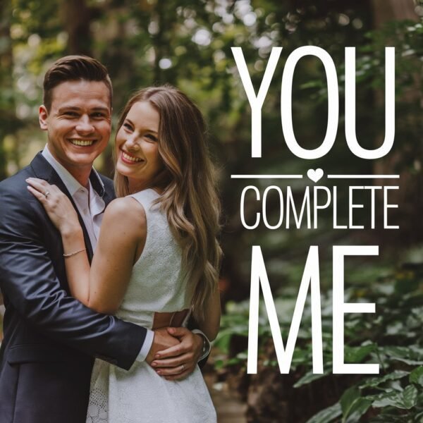 100+ Heartfelt You Complete Me Quotes